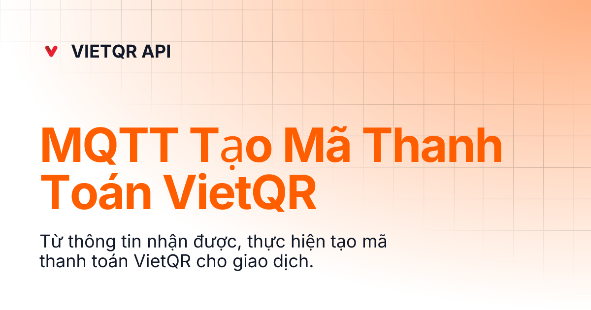 MQTT Tạo Mã Thanh Toán VietQR | VIETQR API
