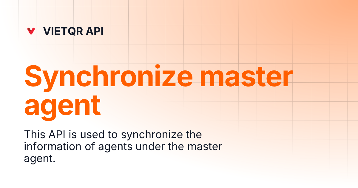 Synchronize master agent | VIETQR API