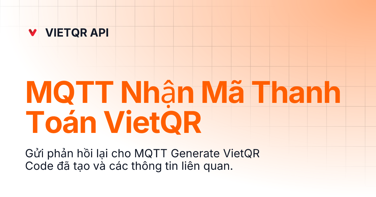 MQTT Nhận Mã Thanh Toán VietQR | VIETQR API