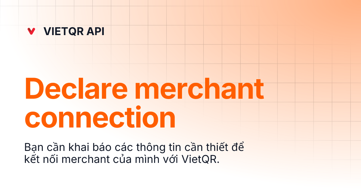 Declare merchant connection | VIETQR API