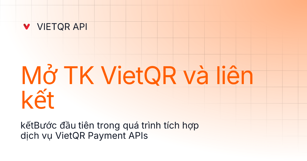 Mở TK VietQR và liên kết | English | VIETQR API